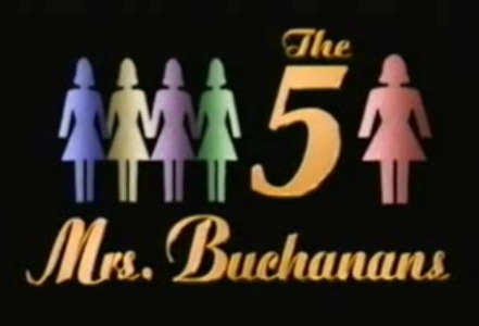 The 5 Mrs. Buchanans | Logopedia | Fandom