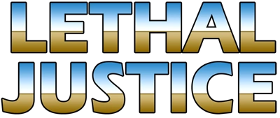 Lethal Justice | Logopedia | Fandom