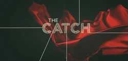 The Catch | Logopedia | Fandom