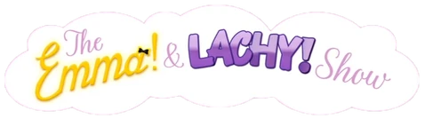 The Emma! & Lachy! Show | Logopedia | Fandom