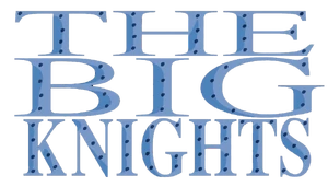 The Big Knights | Logopedia | Fandom