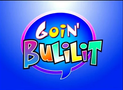 Goin' Bulilit | The Title Screens Wiki | Fandom