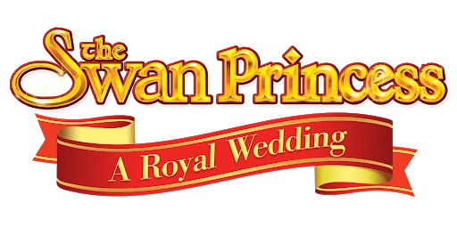 The Swan Princess: A Royal Wedding | Logopedia | Fandom