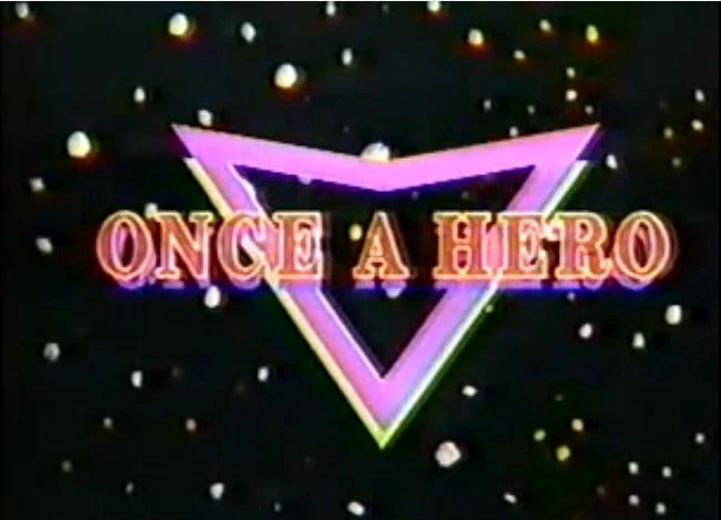 Once a Hero | The Title Screens Wiki | Fandom