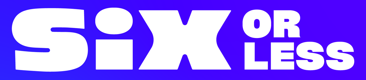 Six or Less | Logopedia | Fandom