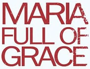 Maria Full of Grace | Logopedia | Fandom