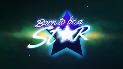 Born To Be A Star | Logopedia | Fandom