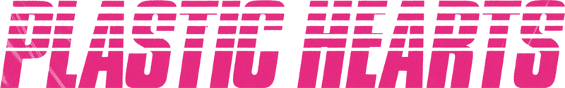 Plastic Hearts | Logopedia | Fandom