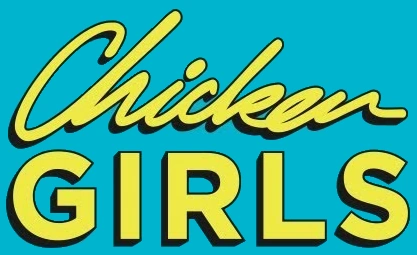Chicken Girls | Logopedia | Fandom