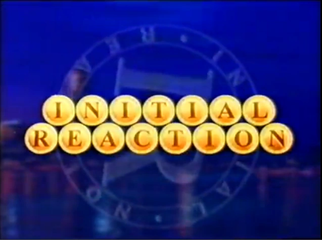 Initial Reaction | Logopedia | Fandom