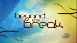 Beyond the Break | Logopedia | Fandom