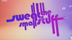 Sweat the Small Stuff | Logopedia | Fandom