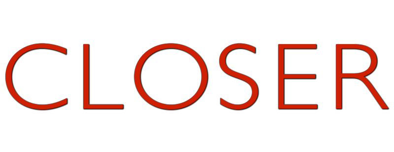 Closer (film) | Logopedia | Fandom