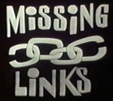 Missing Links | Logopedia | Fandom