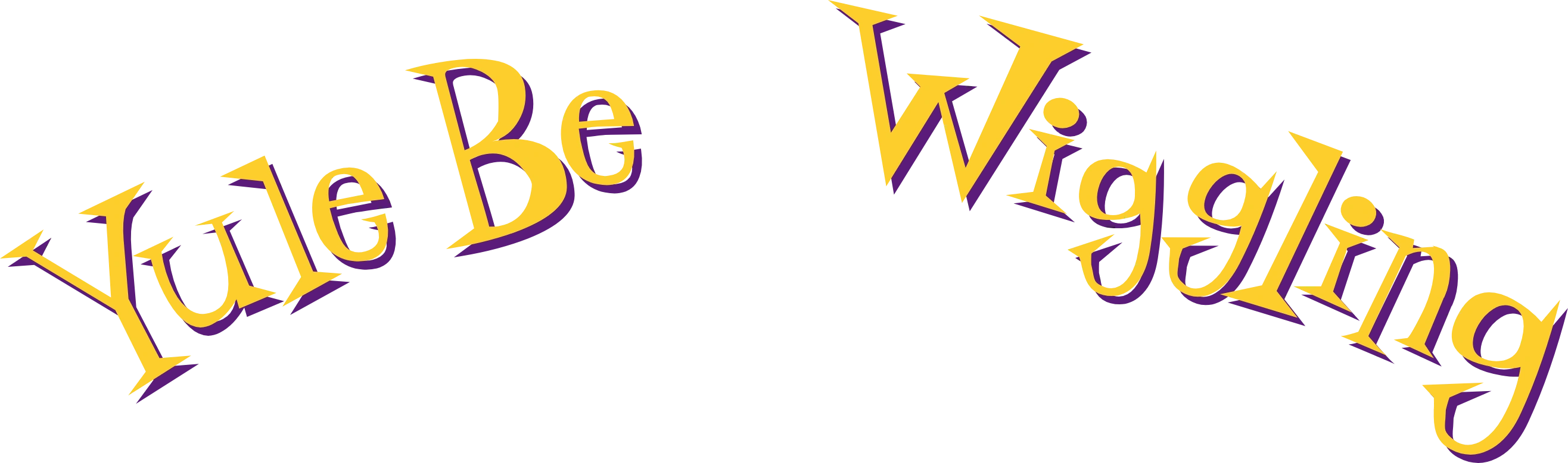 Yule Be Wiggling | Logopedia | Fandom