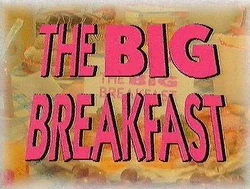 The Big Breakfast | Logopedia | Fandom