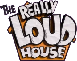 The Really Loud House | Logopedia | Fandom