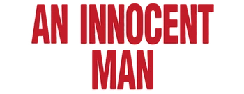 An Innocent Man | Logopedia | Fandom