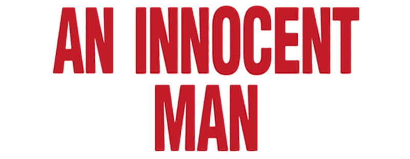An Innocent Man | Logopedia | Fandom