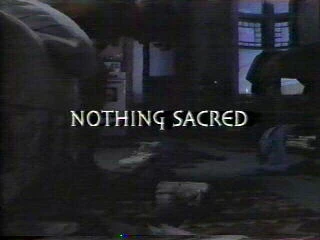 Nothing Sacred | Logopedia | Fandom