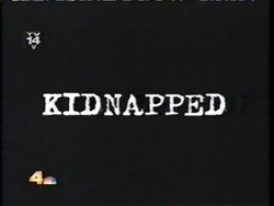 Kidnapped | Logopedia | Fandom