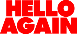 Hello Again | Logopedia | Fandom