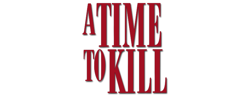A Time to Kill | Logopedia | Fandom