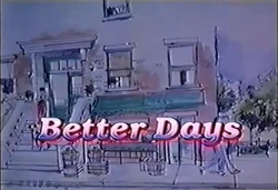 Better Days | Logopedia | Fandom