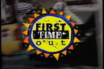 First Time Out | Logopedia | Fandom