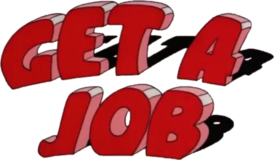 Get a Job (1985 film) | Logopedia | Fandom