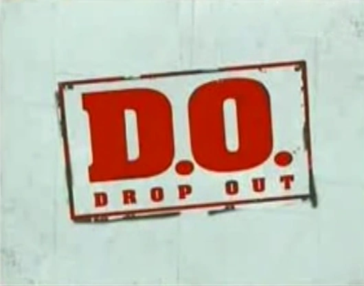 D.O. (Drop Out) | Logopedia | Fandom