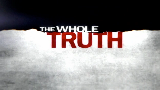The Whole Truth | Logopedia | Fandom