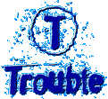 Trouble | Logopedia | Fandom
