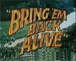 Bring 'Em Back Alive | Logopedia | Fandom