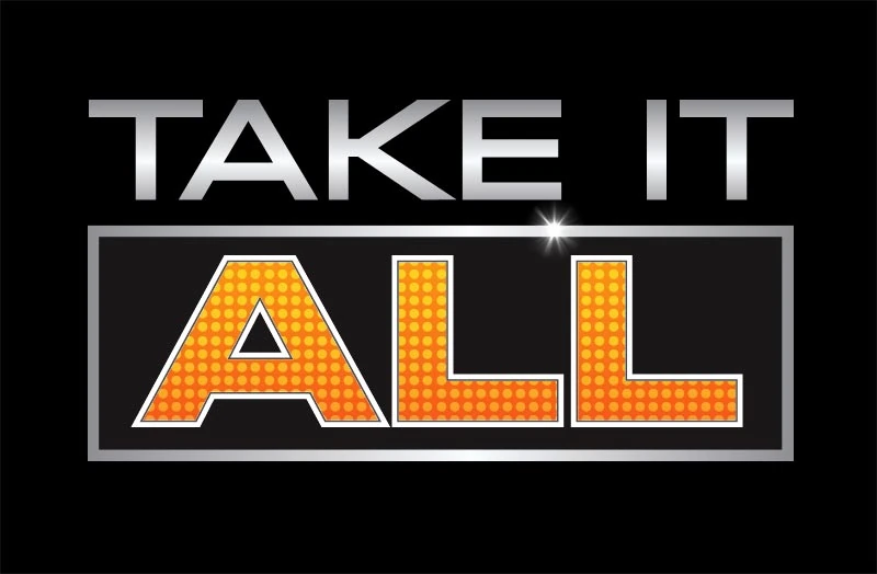 Take It All | Logopedia | Fandom