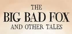 The Big Bad Fox and Other Tales… | Logopedia | Fandom