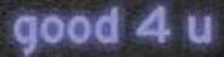 Good 4 U | Logopedia | Fandom