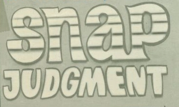 Snap Judgement | Logopedia | Fandom