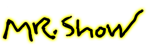 Mr. Show with Bob and David | Logopedia | Fandom