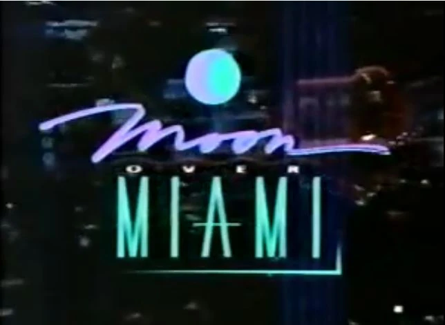 Moon Over Miami | Logopedia | Fandom