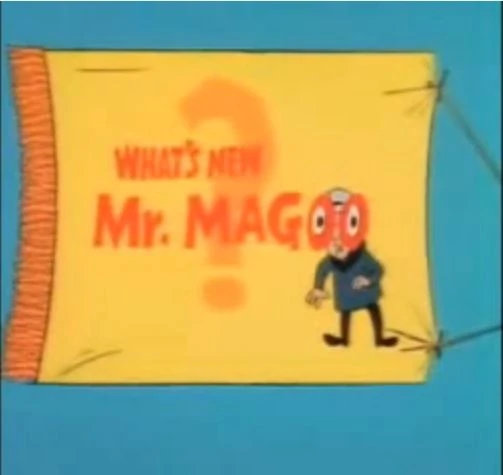 What's New Mr. Magoo? | Logopedia | Fandom
