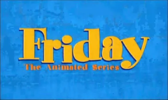 Friday: The Animated Series | Logopedia | Fandom