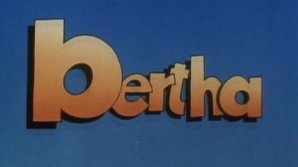 Bertha | Logopedia | Fandom