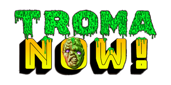 Troma NOW | Logopedia | Fandom