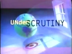 Under Scrutiny | Logopedia | Fandom