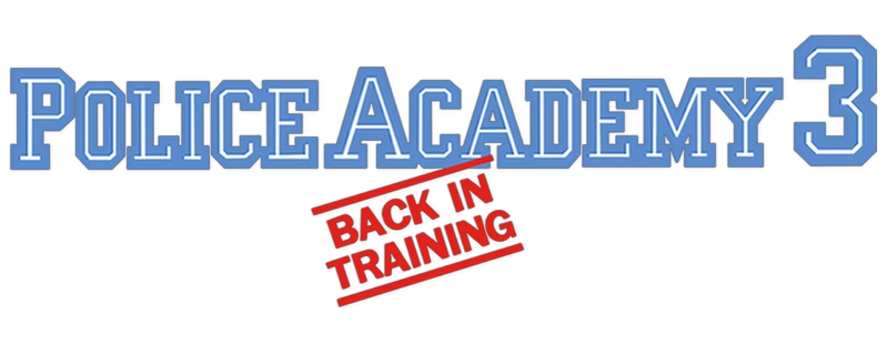 Police Academy 3: Back in Training | Logopedia | Fandom