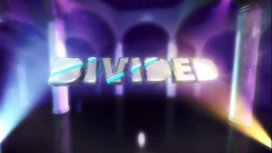 Divided | Logopedia | Fandom