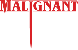 Malignant | Logopedia | Fandom