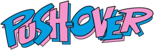 Push-Over | Logopedia | Fandom