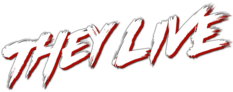 They Live | Logopedia | Fandom